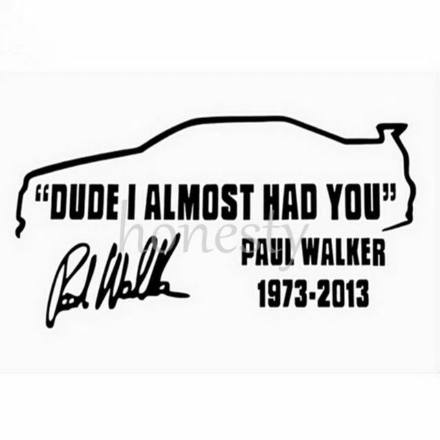2PCS DUDE I ALMOST HAD YOU WALKER Sticker Vinyl Decal Car Window Wall £ ...