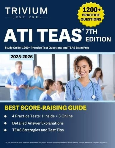 ATI TEAS 7TH Edition 2025-2026 Study Guide: 1200+ Practice Test ...