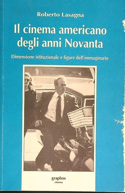 IL CINEMA AMERICANO Degli Anni Novanta Lasagna Roberto Graphos 1996 EUR 12,50 - PicClick FR