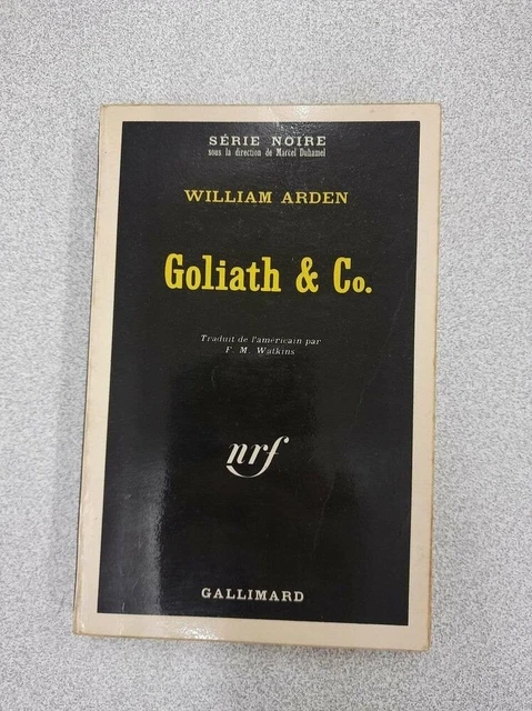 GOLIATH & CO - Collection : Serie Noire N° 1458|William Arden|Etat ...