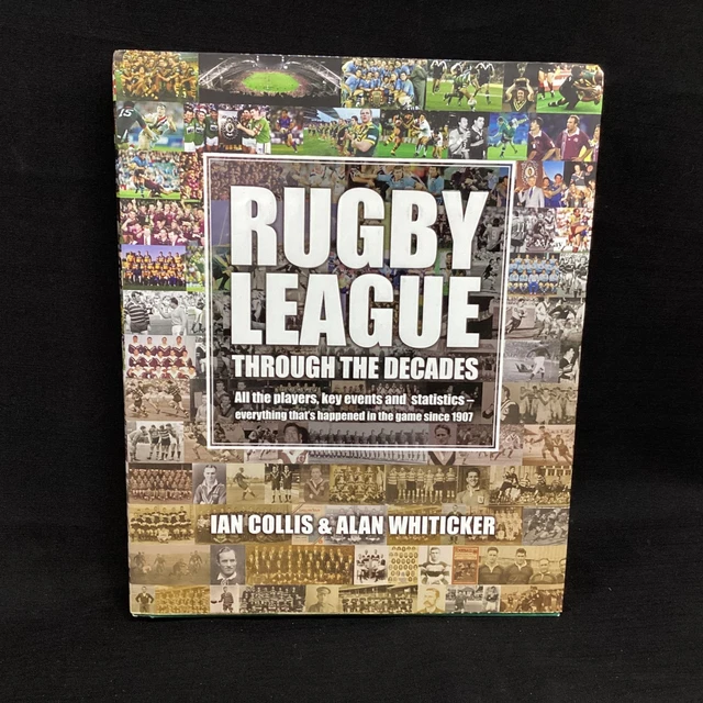 RUGBY LEAGUES THROUGH The Decades Ian Collis & Alan Whiticker Book (15 ...