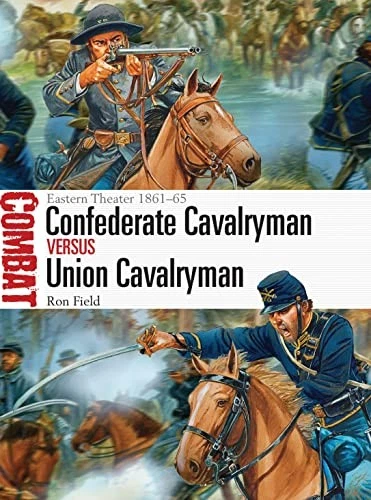 CONFEDERATE CAVALRYMAN VS Union Cavalrym..., Field, Ron EUR 13,72 ...