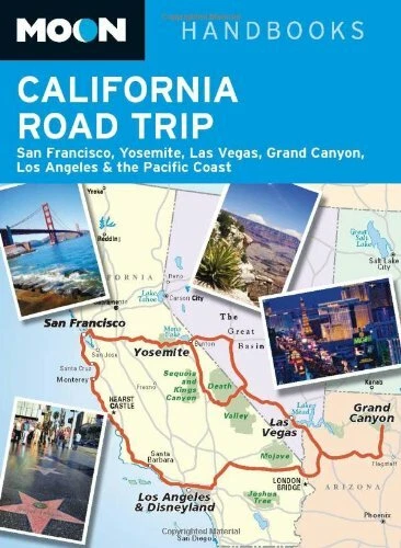 MOON CALIFORNIA ROAD Trip: San Francisco, Yosemite, Las Vegas, Grand ...