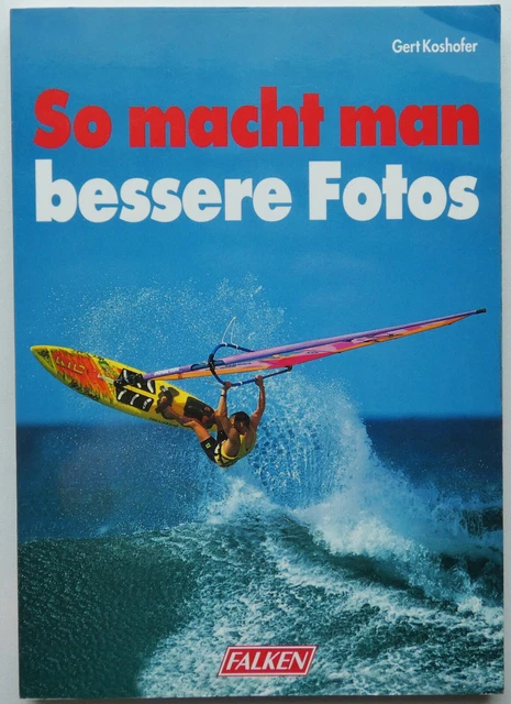 TIPPS & TRICKS vom Profi: So macht man bessere Fotos Gert Koshofer Buch ... TIPPS & TRICKS vom Profi: So macht man bessere Fotos Gert Koshofer Buch ...