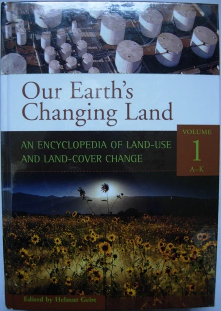 OUR EARTH'S CHANGING Land: An Encyclopedia of Land-Use and Land-Cover Change SET £100.00 ...