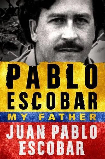 PABLO ESCOBAR: MY Father by Juan Pablo Escobar (English) Paperback Book ...