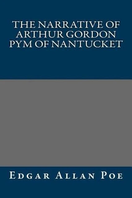 LE RÉCIT D'ARTHUR Gordon Pym de Nantucket par Edgar Allan Poe (anglais ...