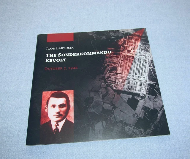 THE SONDERKOMMANDO REVOLT October 7, 1944 / Auschwitz-Birkenau £11.90 ...