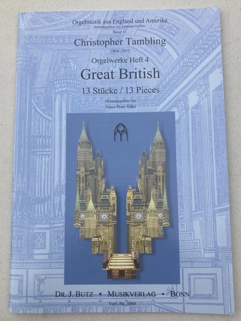 CHRISTOPHER TAMBLING: GREAT British – 13 Pieces for Organ ed. Hans ...