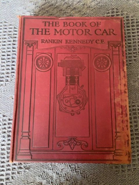 VINTAGE THE BOOK of the Motor Car by Rankin Kennedy C.E Vol 1 Circa ...