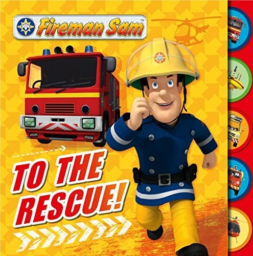 FIREMAN SAM: TO the Rescue! Tabbed Board Book by Egmont Publishing UK ...