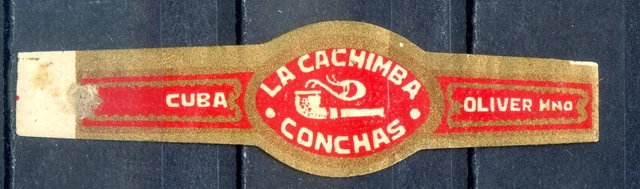 OLD CIGAR BAND VITOLA "LA CACHIMBA, CONCHAS" of "OLIVER Y Hno" CHINCHAL ...