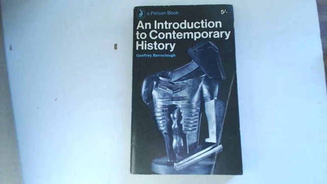 AN INTRODUCTION TO Contemporary History (Pelican books) - Barraclough ...