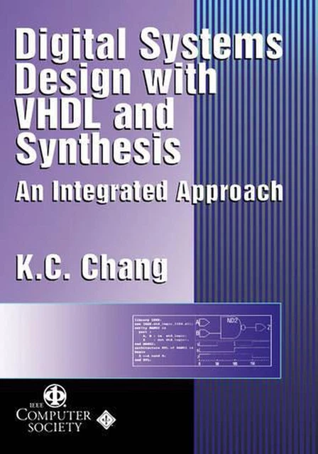 DIGITAL SYSTEMS DESIGN with VHDL and Synthesis: An Integrated Approach by K.C. C £133.49 ...
