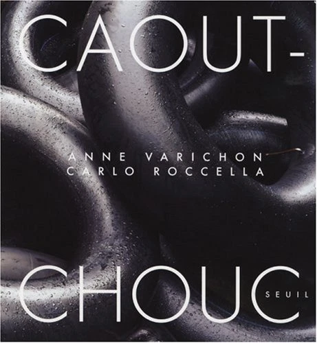 ETRE CAOUTCHOUC - Anne Varichon - Editions Seuil EUR 36,60 - PicClick IT