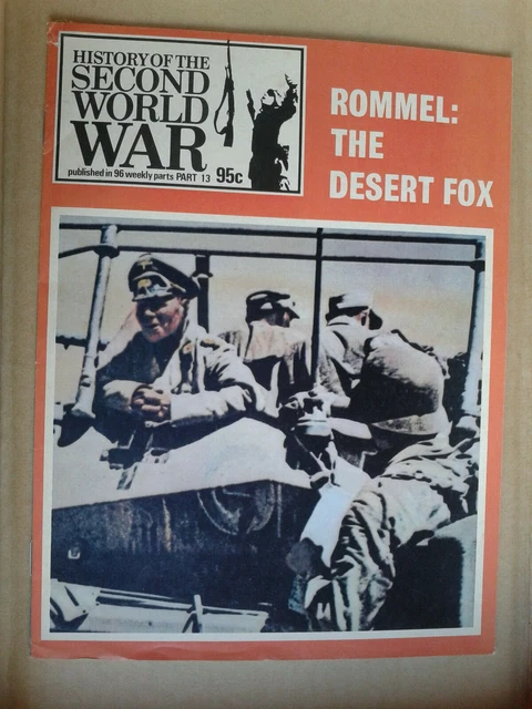 HISTORY OF THE Second World War magazine #13 Rommel The Desert Fox £5. ...