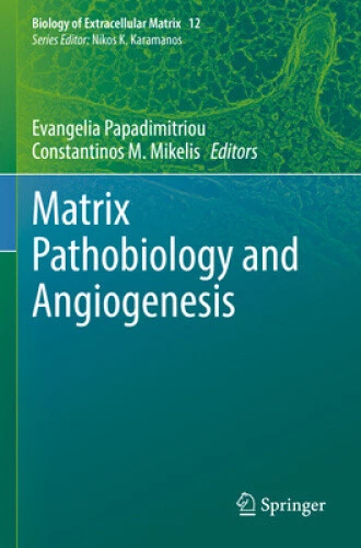 MATRIX PATHOBIOLOGY AND Angiogenesis (Biology of Extracellular Matrix ...