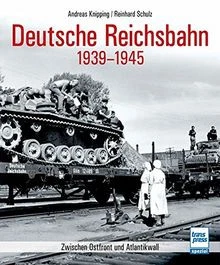 DEUTSCHE REICHSBAHN 1939-1945: Zwischen Ostfront und Atl... | Buch | Zustand gut EUR 15,52 ...