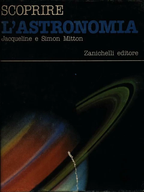 SCOPRIRE L'ASTRONOMIA SCIENZE/TECNICA Mitton, Jacqueline E Simon ...