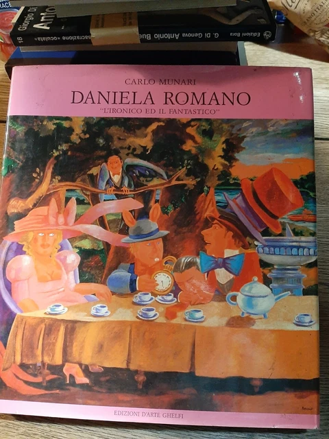 CARLO MUNARI, DANIELA Romano. L'ironico e il fantastico, Ghelfi 1996 ...