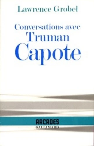 CONVERSATIONS AVEC TRUMAN Capote Truman Capote Lawrence Grobel et Henri ...
