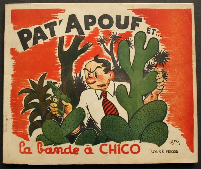 GERVY &PAT'APOUF ET la Bande à Chico" Rare Ed. Originale 1947 en TRES BON ETAT EUR 400,00 ...