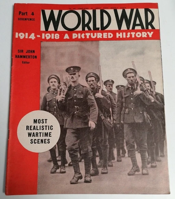 MAGAZINE - WORLD War 1 Pictured History 1914-1918 Part 4 Ed. Sir John Hammerton £2.75 - PicClick UK
