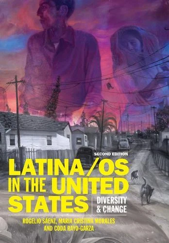 ROGELIO SÁENZ MARIA Cristina Morales Coda Rayo Latina/os in the United ...