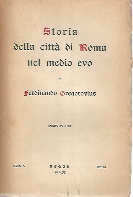 STORIA DELLA CITTÀ di Roma nel medio evo. Volume ottavo EUR 15,00 ...