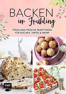 BACKEN IM FRÜHLING: Frühlingsfrische Rezeptideen für ... | Livre | état ...