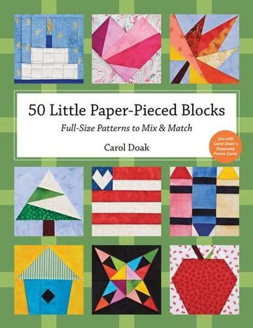 50 LITTLE PAPER Pieced Blocks: Full-Size Patterns to Mix & Match by ...