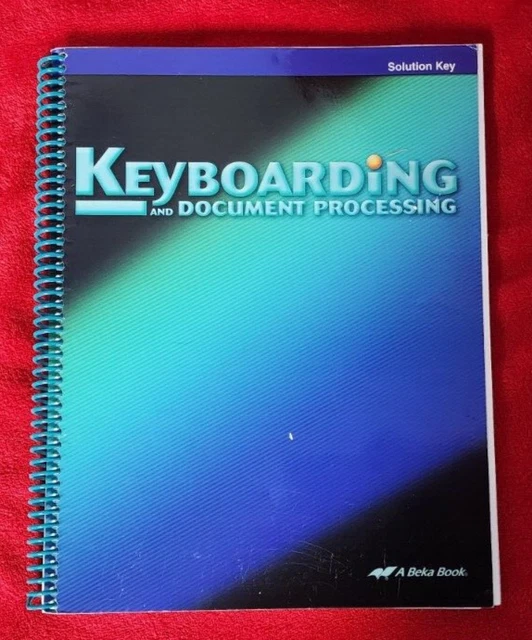 ABEKA A BEKA Book KEYBOARDING & DOCUMENT PROCESSING Solution Key Spiral ...
