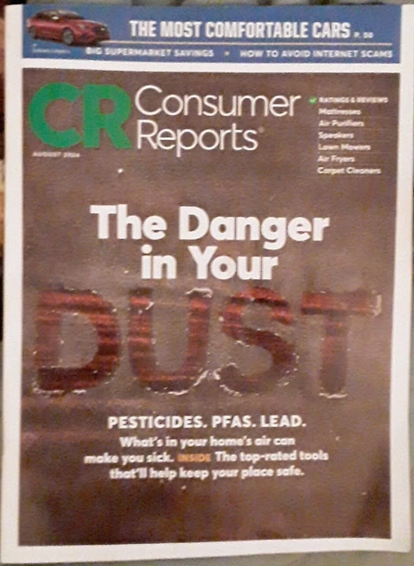 Consumer Reports Magazine Recent Issue August 2024 The Danger In