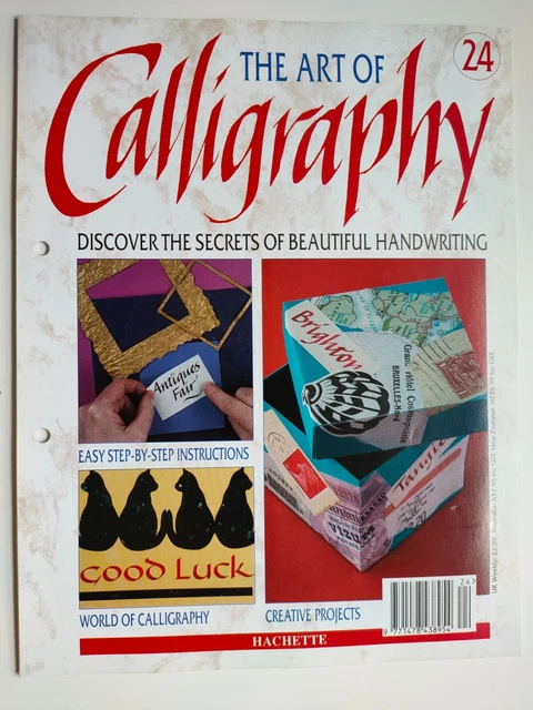 THE ART OF Calligraphy No 24 Hachette Partworks Ltd 2004 Secrets Of ...