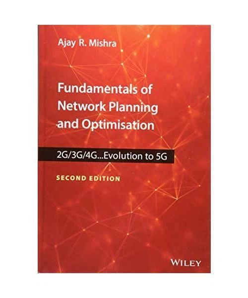FUNDAMENTALS OF NETWORK Planning and Optimisation 2g/3g/4g: Evolution to 5g, Aja EUR 90,13 ...