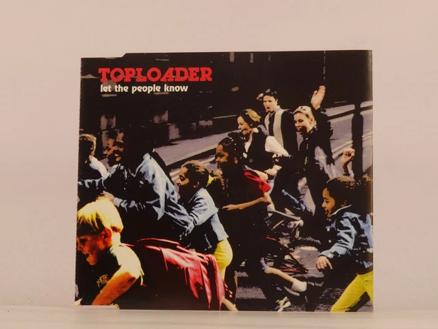 TOPLOADER LET THE PEOPLE KNOW (CD 2) (G36) 3 Track CD Single Picture ...