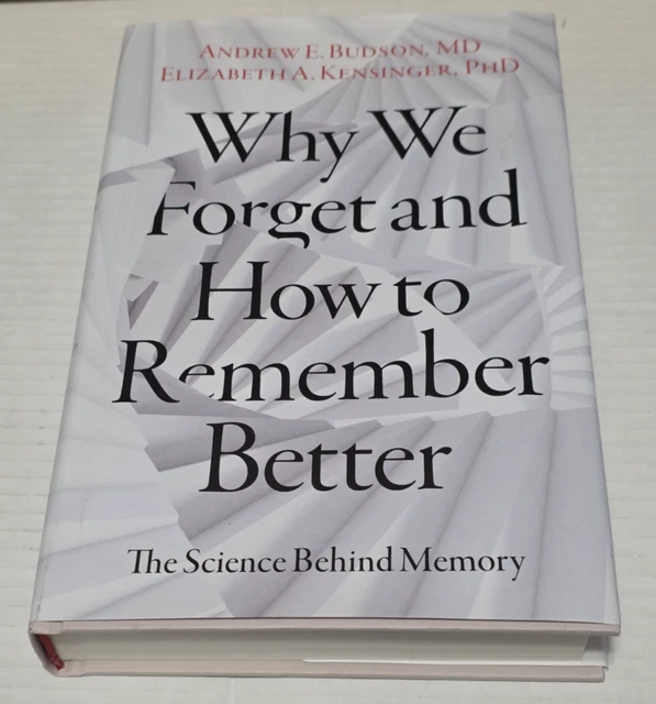 WHY WE FORGET and How to Remember Better : The Science Behind Memory HC ...