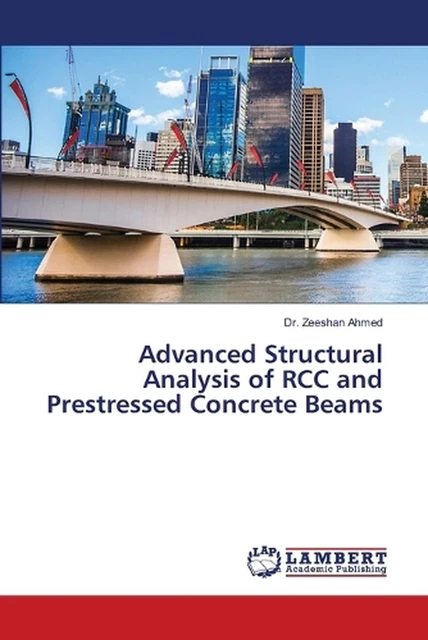 ADVANCED STRUCTURAL ANALYSIS of RCC and Prestressed Concrete Beams by ...