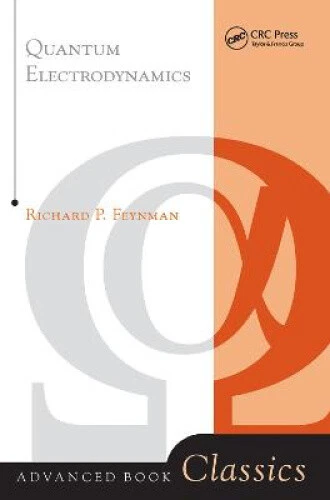 QUANTUM ELECTRODYNAMICS (FRONTIERS in Physics) by Feynman, Richard P ... QUANTUM ELECTRODYNAMICS (FRONTIERS in Physics) by Feynman, Richard P ...