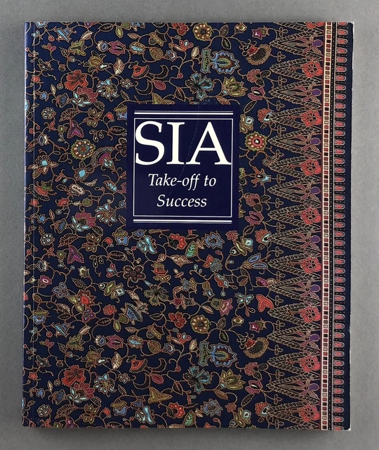 SINGAPORE AIRLINES SIA Take-Off To Success History Book 1990 Sq Inc ...