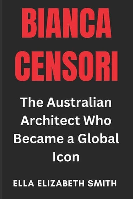 BIANCA CENSORI: THE Australian Architect Who Became a Global Icon by ...