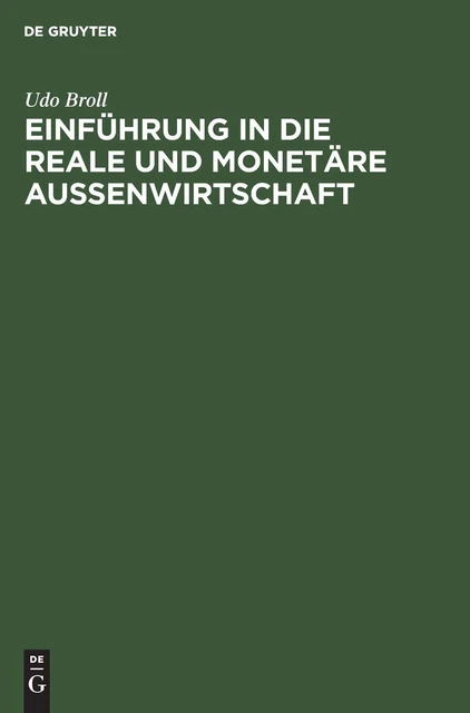 `BROLL, UDO` EINF?HRUNG In Die Reale Und Monet?re Aussenwirtschaft HBOOK NEUF EUR 124,90 ...