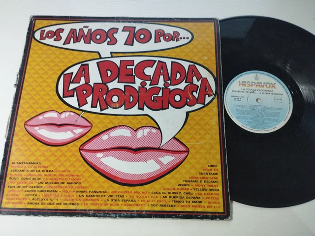 LA DECADA PRODIGIOSA Les Années 70 Par 1987 Hispavox - LP 12" Vinile G+ ...
