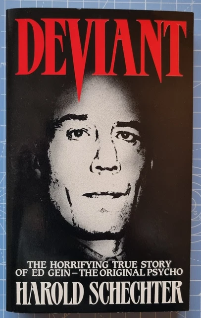 &DEVIANT: HORRIFYING TRUE Story of Ed Gein, The Original Psycho Harold Schechter £10.80 ...