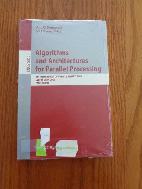 ALGORITHMS ARCHITECTURES FOR Parallel Processing by Bourgeois, Zheng SC ...