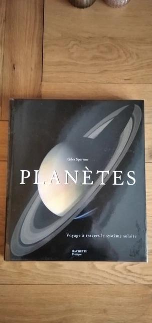 PLANÈTES , VOYAGE à travers le système solaire , Giles Sparrow ( 10/ ...
