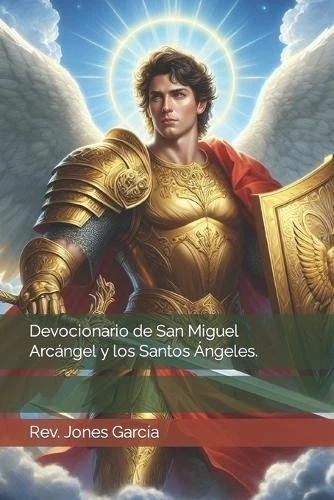 JONES GARCÍA DEVOCIONARIO de San Miguel Arcángel y los Santos Ángeles. (Poche) EUR 15,97 ...