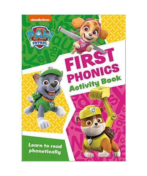 PAW PATROL FIRST Phonics Activity Book: Get ready for school with Paw ...