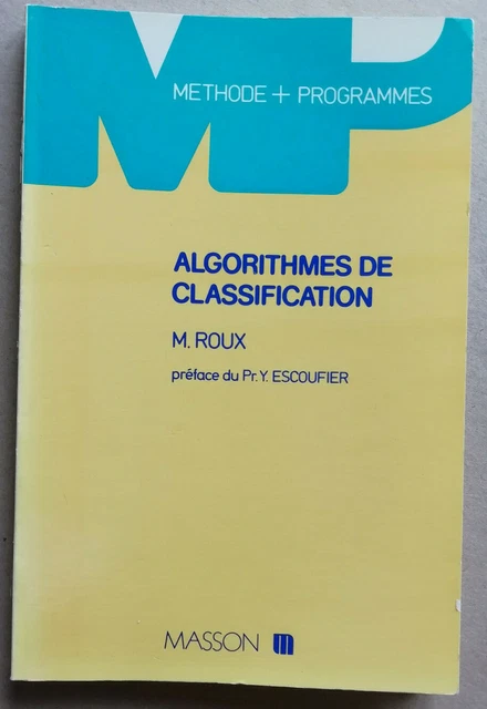 ALGORITHMES DE CLASSIFICATION M ROUX éd Masson 1985 EUR 34,00 - PicClick FR