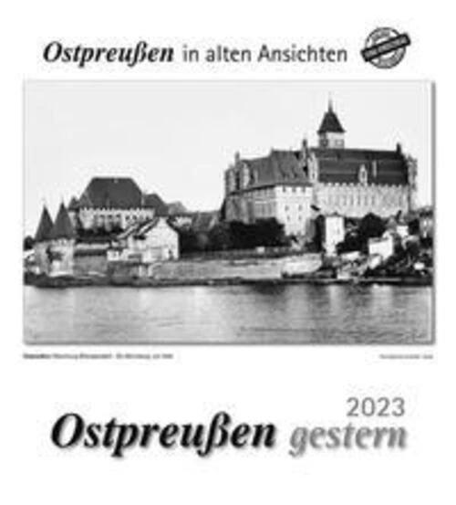OSTPREUSSEN GESTERN 2023 Ostpreußen in alten Ansichten Kalender Deutsch 2023 2022 EUR 17,29 ...